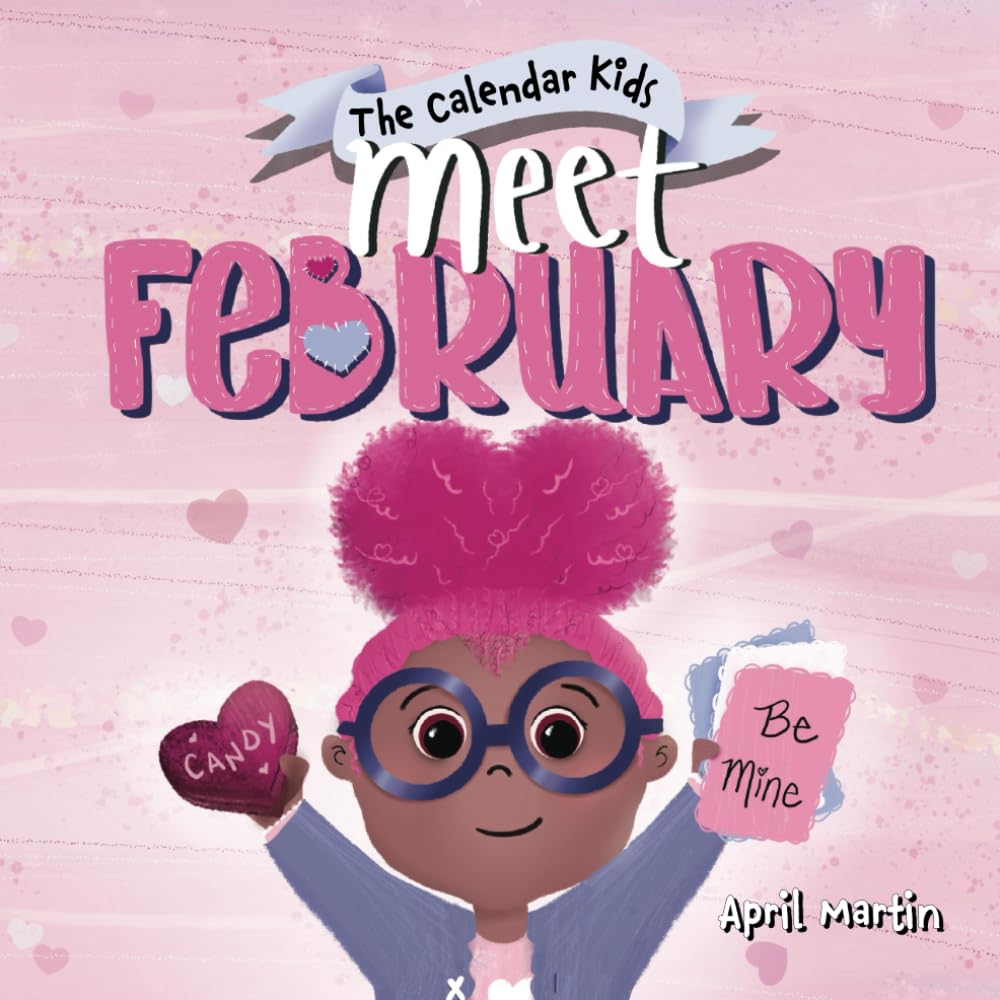 Meet February: A children's book to teach about friendship, Valentine's ...