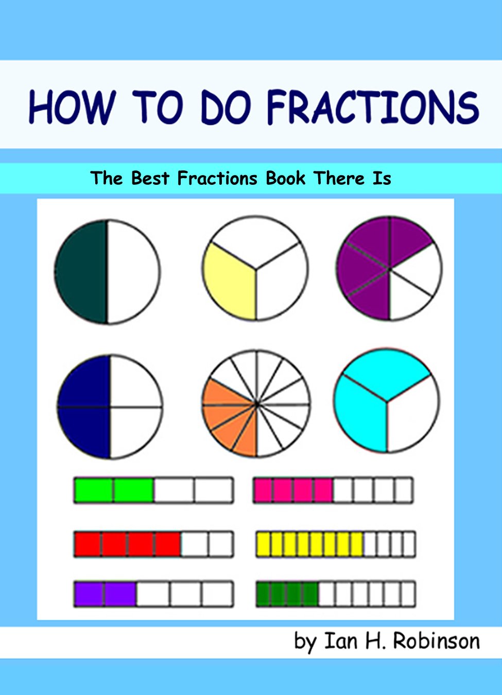 Amazon.com: How To Do Fractions: The Best Fractions Book There Is eBook ...