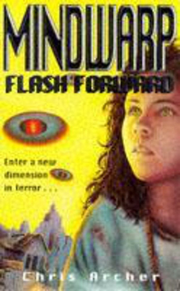 Flash Forward (Mindwarp): Chris Archer: 9780340740170: Amazon.com: Books