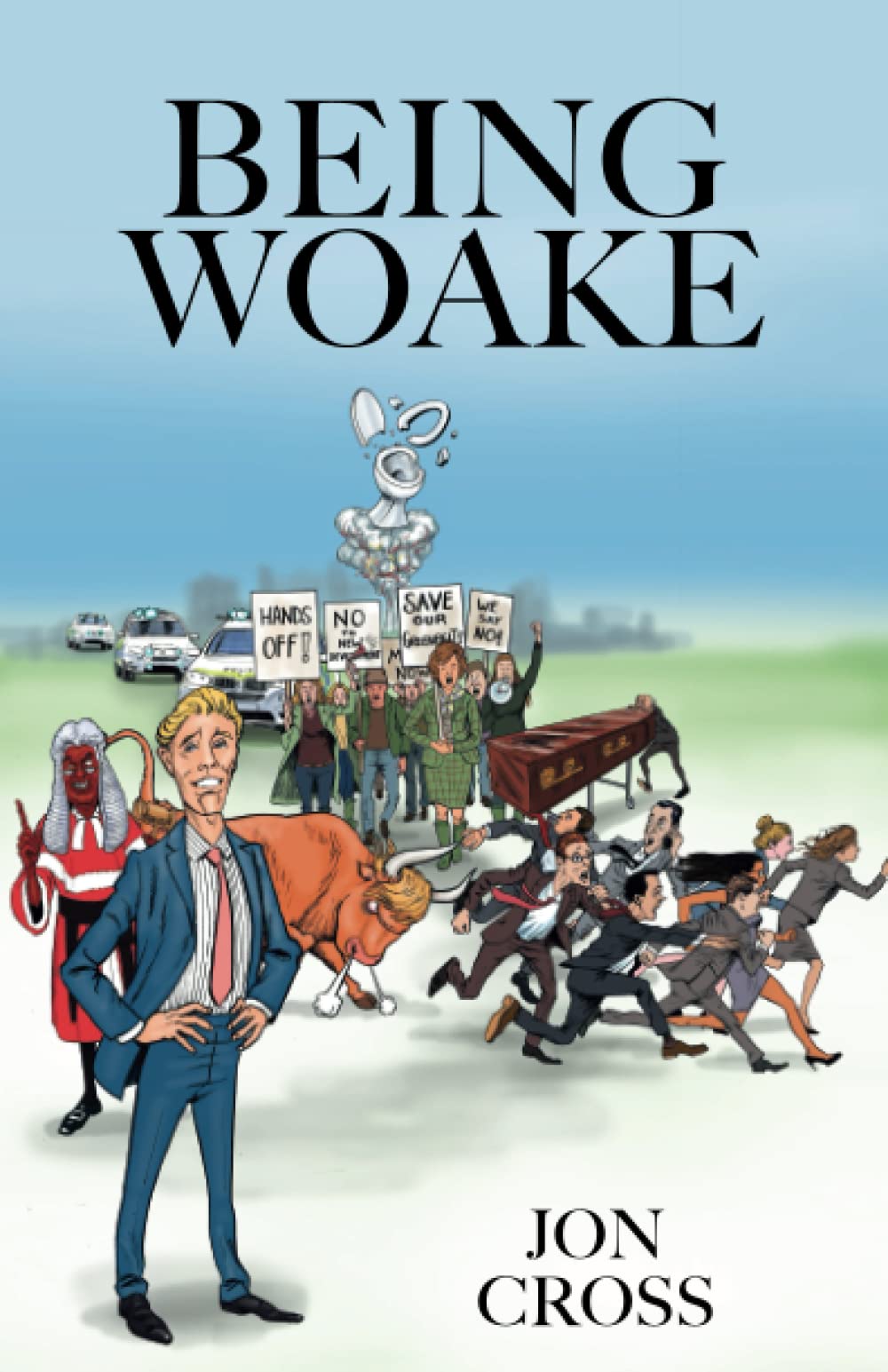 Being Woake: Political satire about how to be woke in 21st century ...