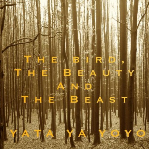 Play The Bird, the Beauty and the Beast by YATA YA YOYO on Amazon Music