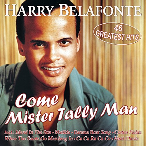 Come Mister Tally Man - 46 Greatest Hits von Harry Belafonte auf Amazon ...