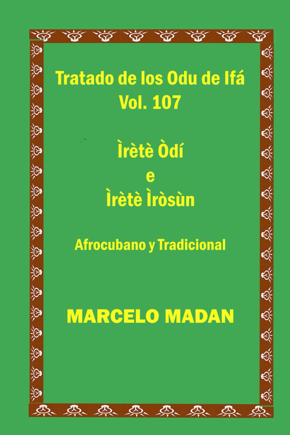 Amazon.com: TRATADO DE LOS ODU DE IFA VOL. 107 Irete Odi-Irete Irosun ...