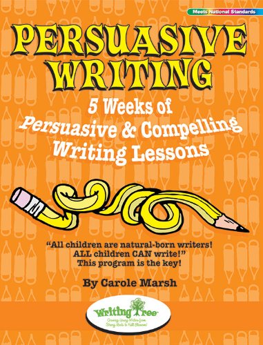 Persuasive Writing: 5 Weeks of Persuasive & Compelling Writing Lessons ...