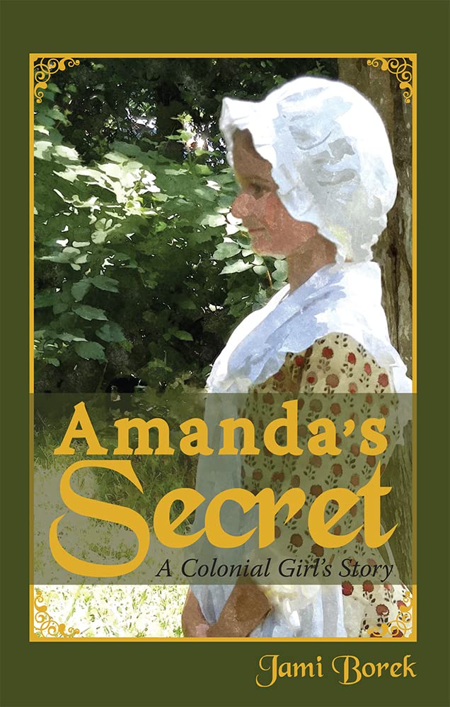 Amanda's Secret: A Colonial Girl's Story (Colonial Children Stories ...