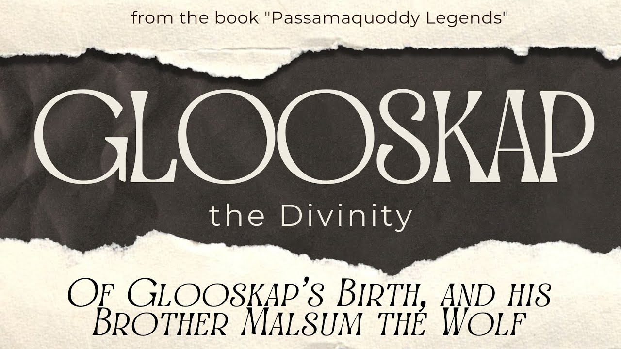 Watch Glooskap the Divinity | Passamaquoddy Legends story preview on ...