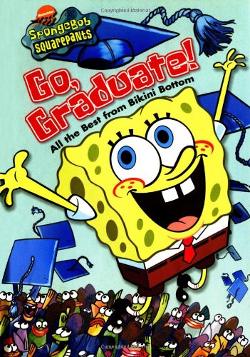 Go, Graduate! (SpongeBob SquarePants): Nickelodeon: 9781416916789 ...