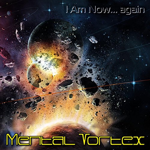 Amazon MusicでMental VortexのI Am Now… Againを再生する