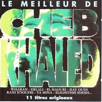 Le Meilleur De Cheb Khaled: Khaled, Cheb: Amazon.fr: CD et Vinyles}