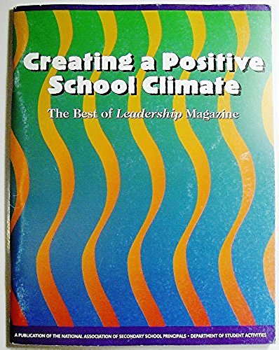Creating a Positive School Climate: The Best of Leadership Magazine ...