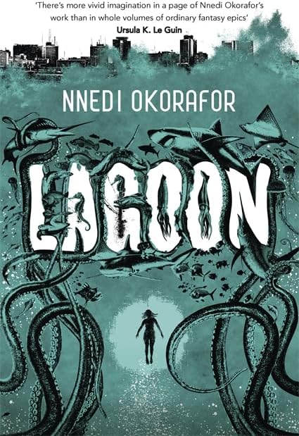 Lagoon: Amazon.co.uk: Okorafor, Nnedi: 9781444762754: Books