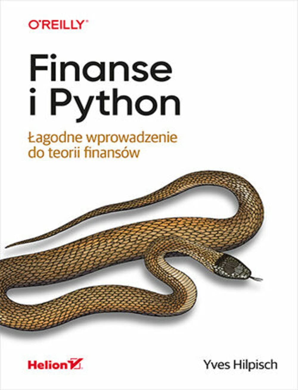 Finanse i Python. Lagodne wprowadzenie do teorii finansow: Hilpisch ...
