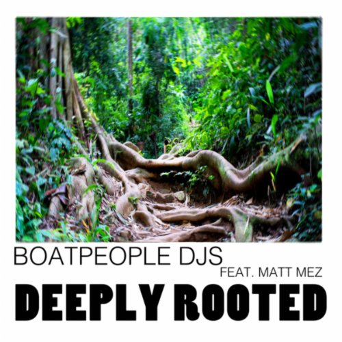 Deeply Rooted by Boatpeople Djs feat. Matt Mez on Amazon Music - Amazon.com