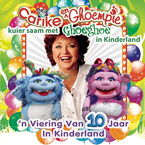 Play Carike & Ghoempie Kuier Saam met Ghoeghoe in Kinderland, Vol. 10 ...