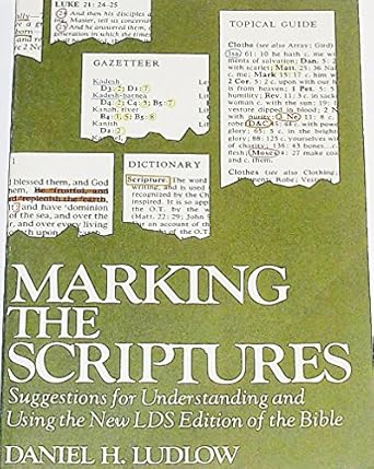 Marking the scriptures: Suggestions for understanding and using the new ...