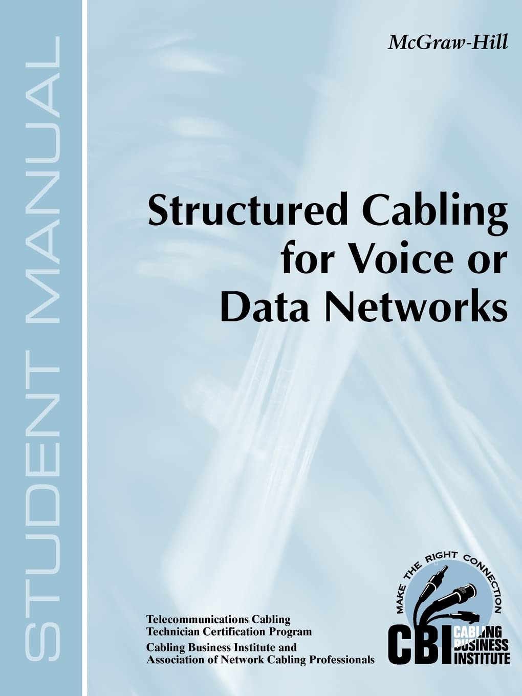 Structured Cabling for Voice or Data Networks (300): CBI ...