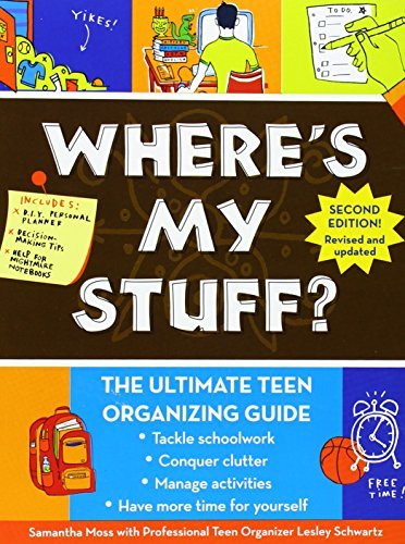 Where's My Stuff? Revised Format: The Ultimate Teen Organizing Guide ...