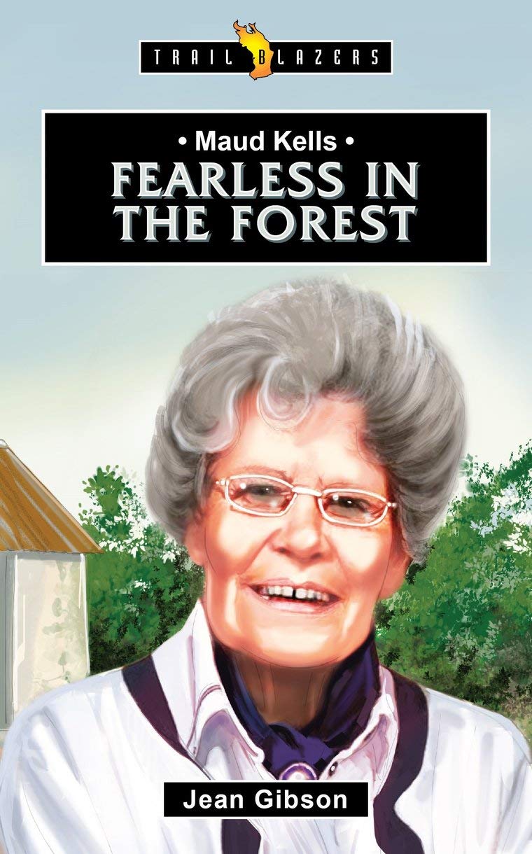 Maud Kells: Fearless in the Forest (Trail Blazers): Gibson, Jean ...