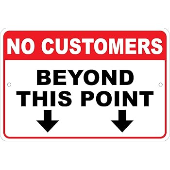Amazon.com: No Customers Beyond This Point Notice 8"x12" Aluminum Sign ...