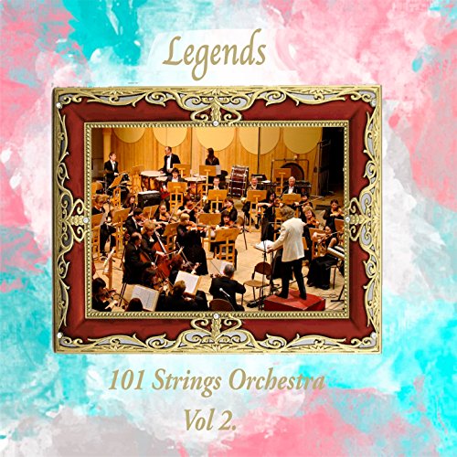 Reproducir Legends... 101 Strings Orchestra Vol. 2 de 101 Strings ...