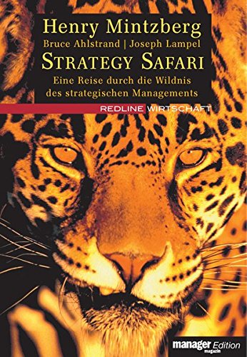 Strategy Safari. Eine Reise durch die Wildnis des strategischen ...
