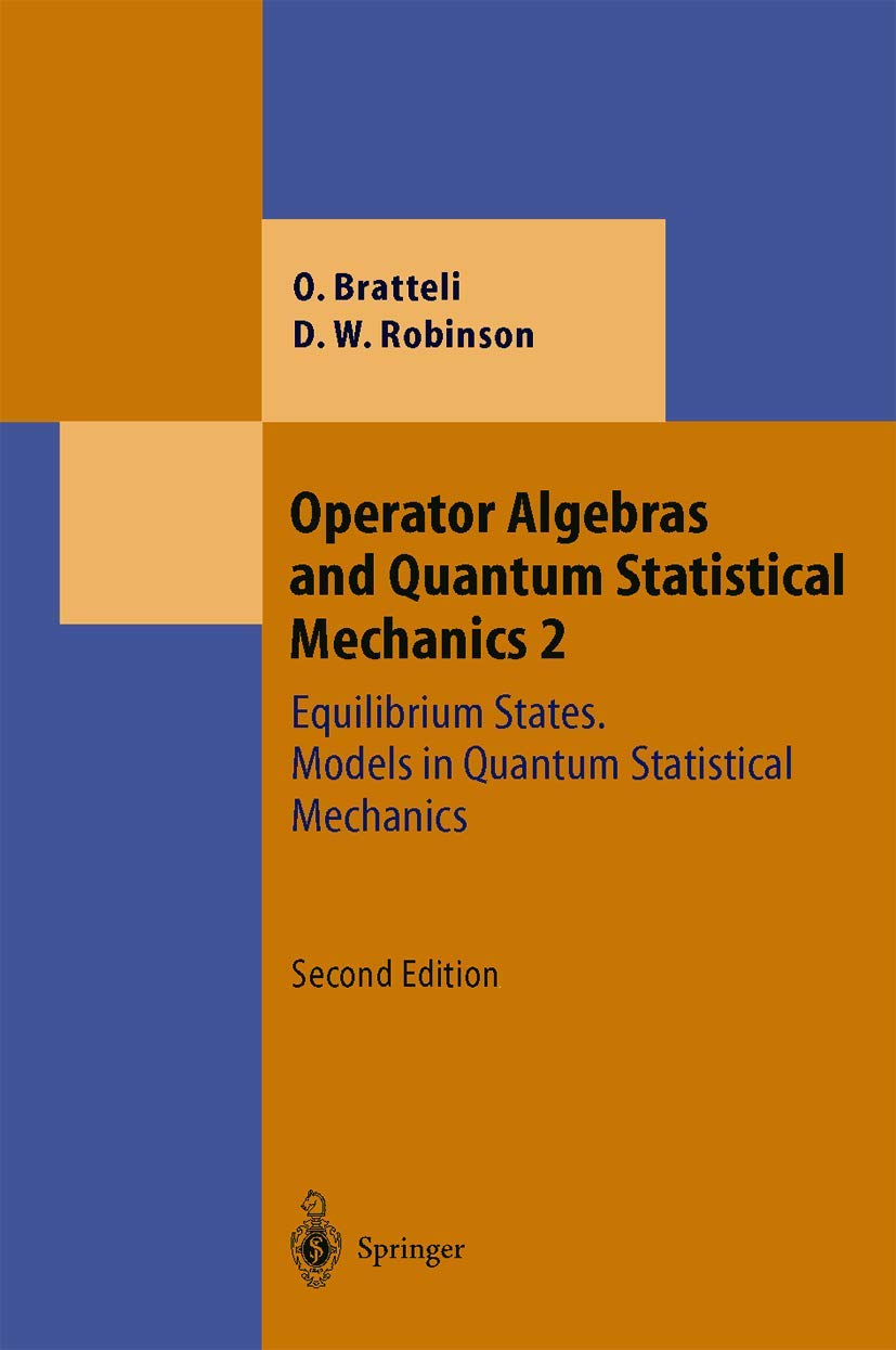 Operator Algebras and Quantum Statistical Mechanics: Equilibrium States ...