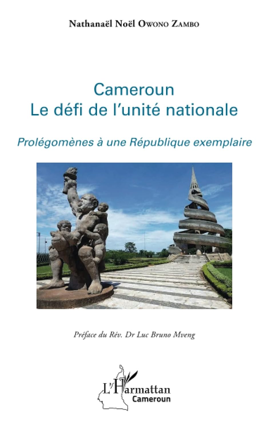 Amazon.fr - Cameroun le défi de l'unité nationale: Prolégomènes à une ...