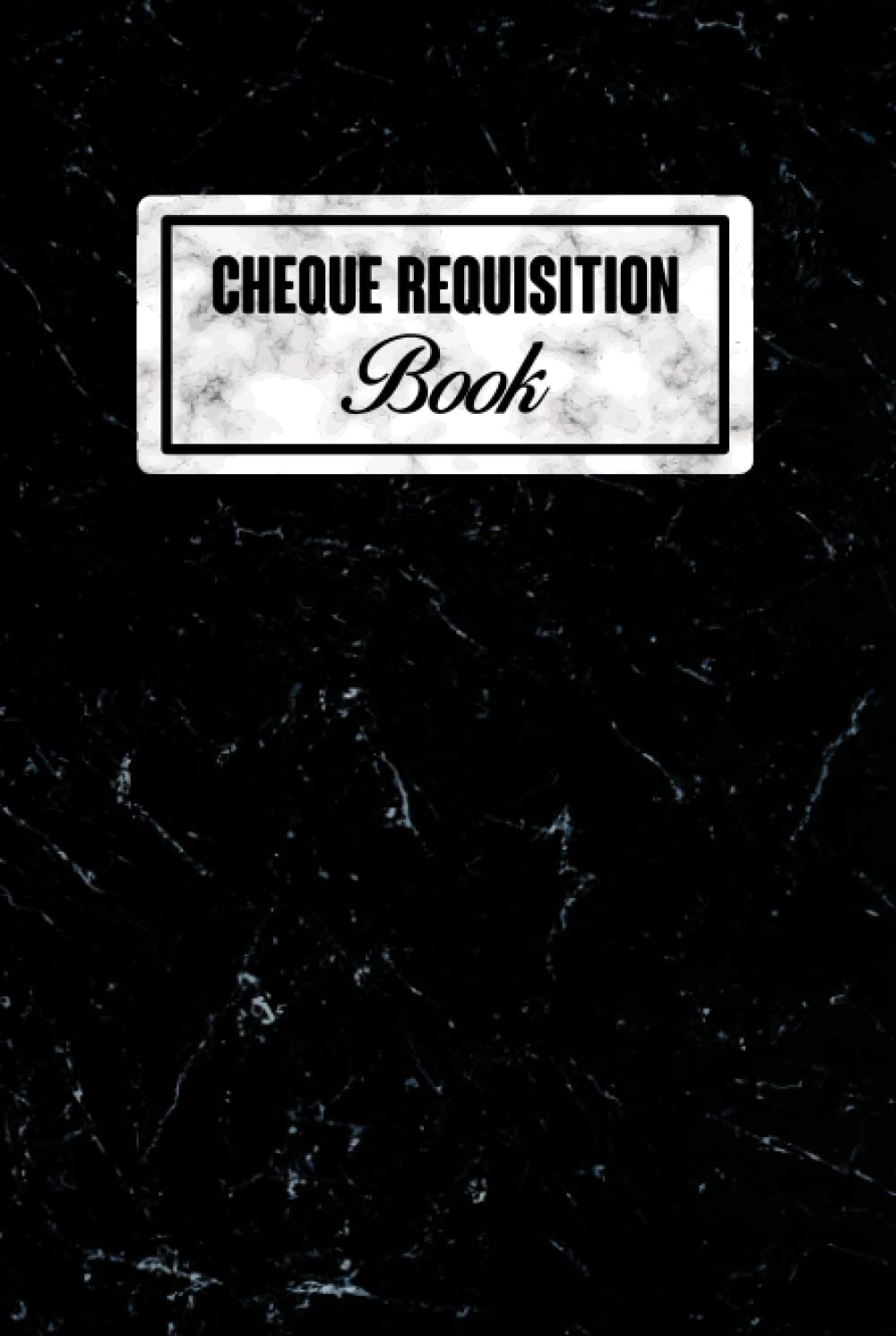 Buy Cheque Requisition Book: Cheque Requisition Record-Keeping Log ...