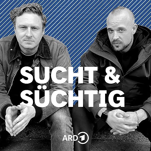 SUCHT & SÜCHTIG : John & Hagen / ARD: Amazon.de: Audible Hörbücher ...