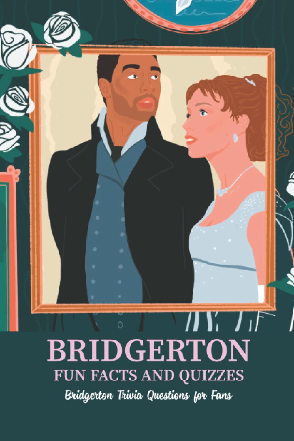 Buy Bridgerton Fun Facts and Quizzes: Bridgerton Trivia Questions for ...