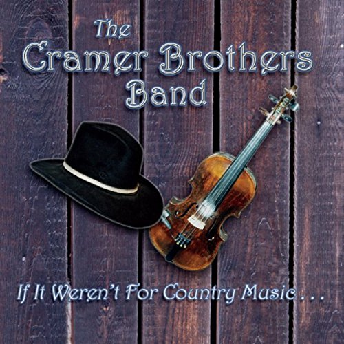 Amazon.com: If It Weren't for Country Music... : The Cramer Brothers ...