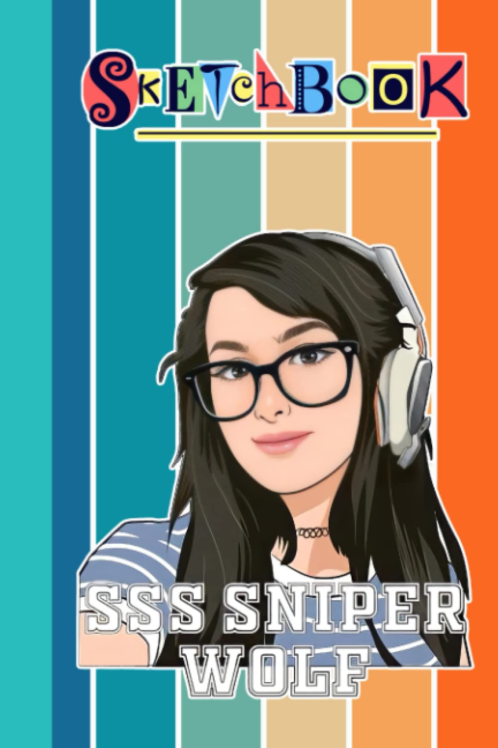 SSSniperWolf Sketch Book for Fan Men Women Teen: SSSniperWolf Notebook ...