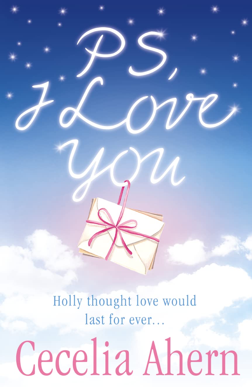 PS, I Love You: Amazon.co.uk: Ahern, Cecelia: 9780007169580: Books