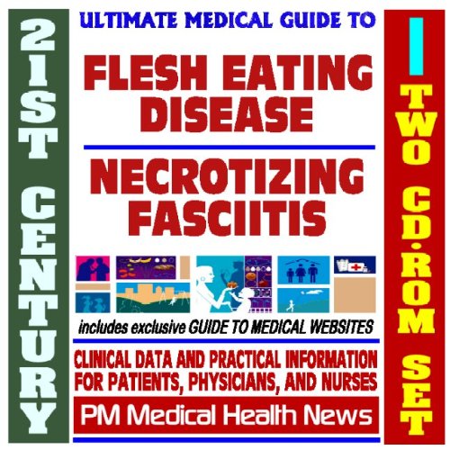 21st Century Ultimate Medical Guide to Flesh-Eating Disease ...
