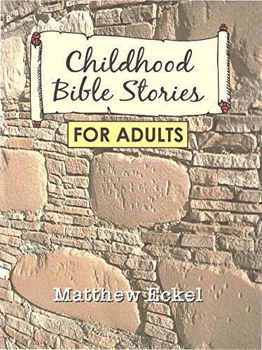 CHILDHOOD BIBLE STORIES FOR ADULTS - Kindle edition by ECKEL, MATTHEW ...