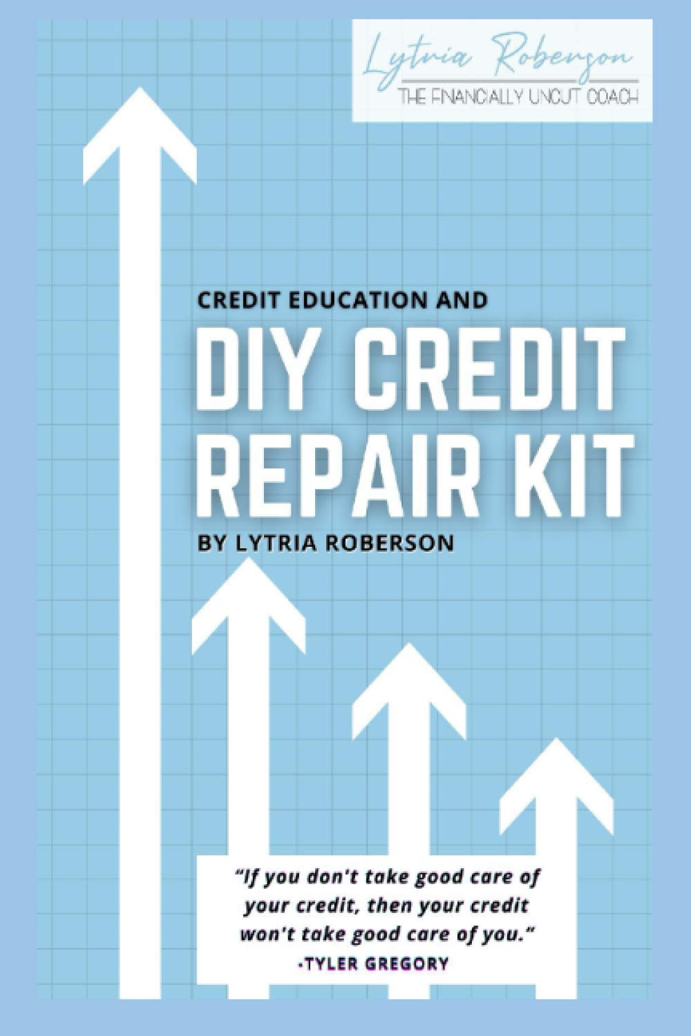 Credit Education and DIY Credit Repair Kit: Making Your Finances Work ...