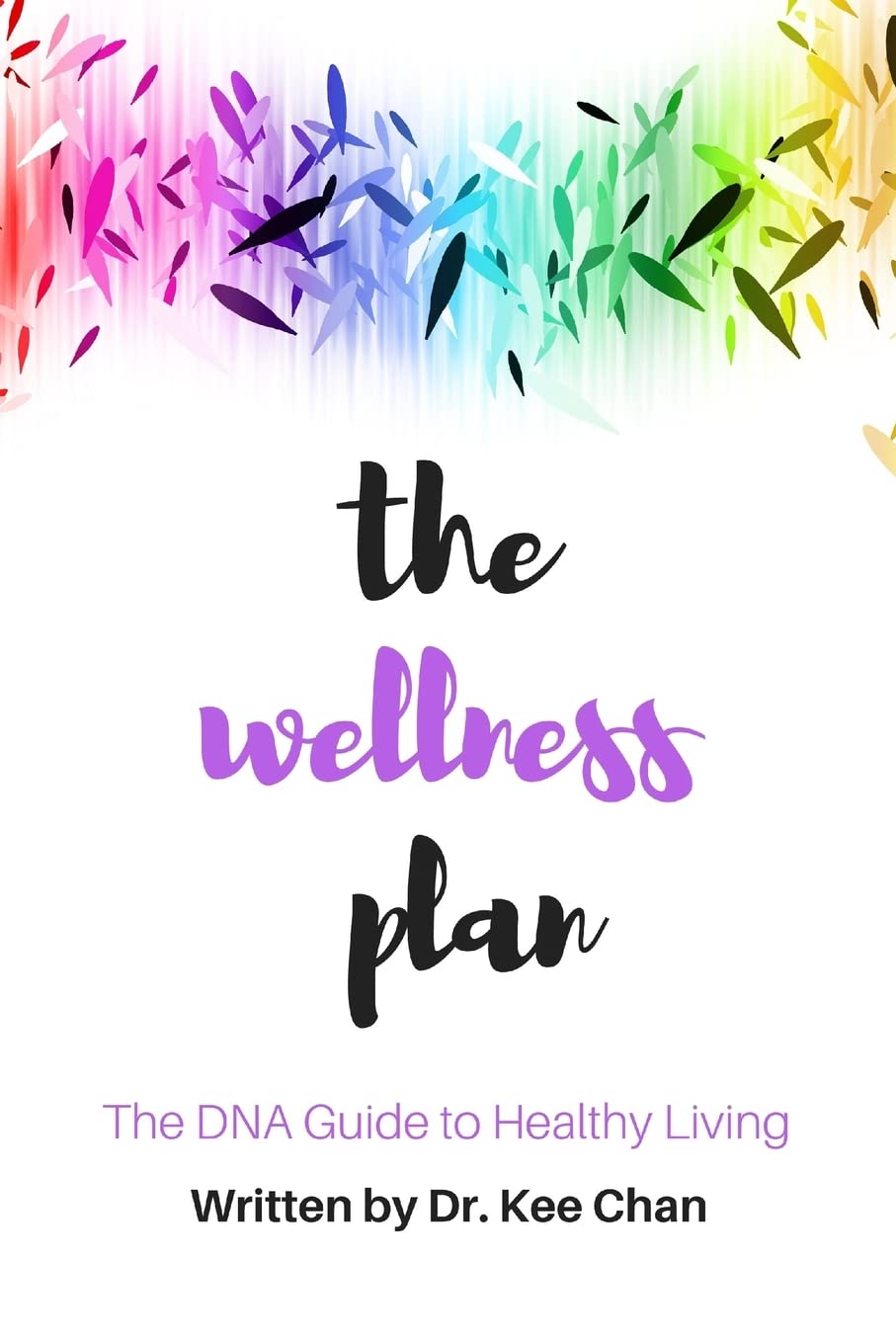 Amazon.com: The Wellness Plan: A Guide to the DNA of Healthy Living ...