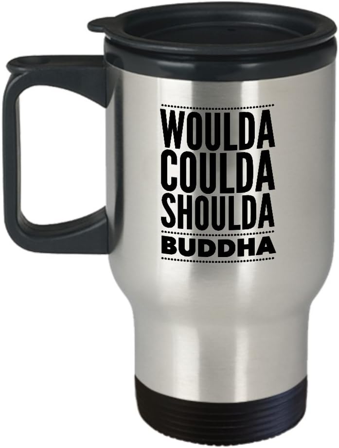 Amazon.com: Buddhism Coffee Mug - Woulda Coulda Shoulda Buddha ...