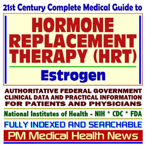 21st Century Complete Medical Guide to Hormone Replacement Therapy (HRT ...
