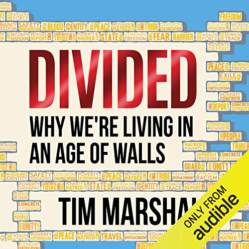 Amazon.com: Divided: Why We're Living in an Age of Walls (Audible Audio ...
