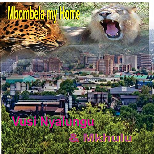Amazon.co.jp: Mbombela My Home : Vusi Nyalungu & Mkhulu: Digital Music