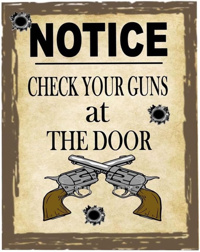 Amazon.com: Notice Check Your Guns At The Door Cowboy Aluminum Signs ...
