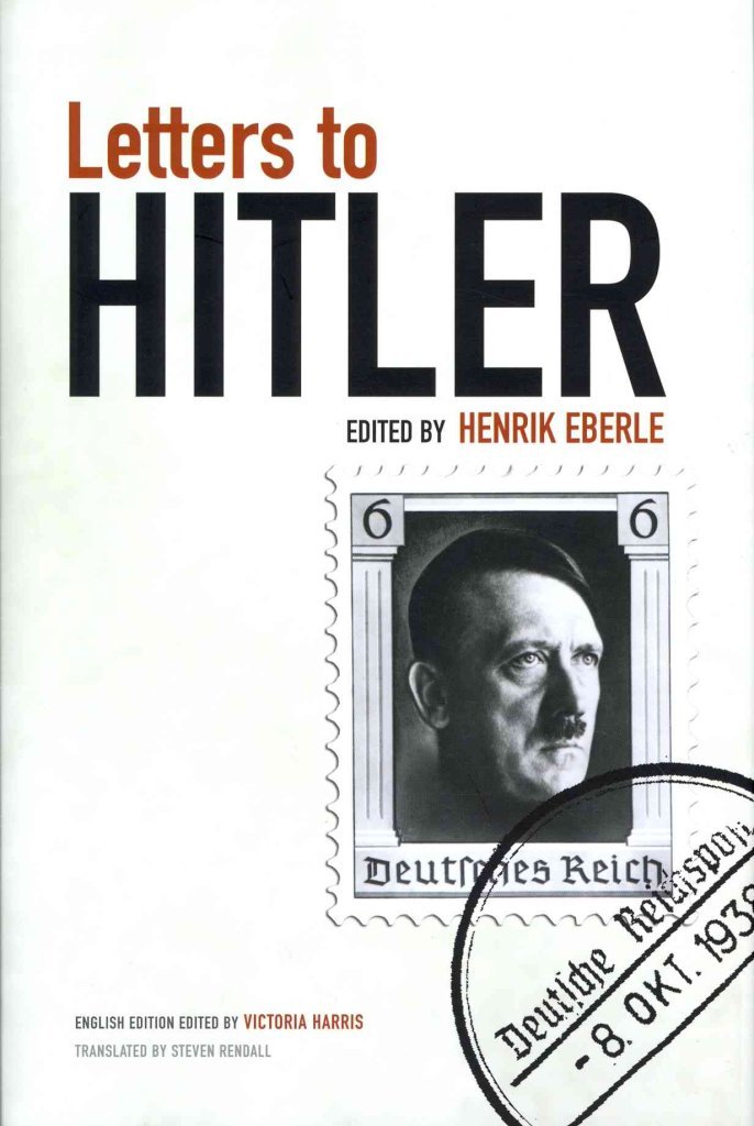 Letters to Hitler: Eberle, Henrik, Harris, Victoria: 9780745648736 ...