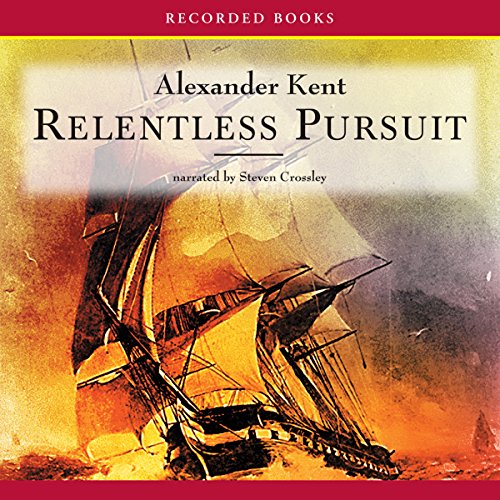 Relentless Pursuit Part 1 (Audio Download): Alexander Kent, Steven ...