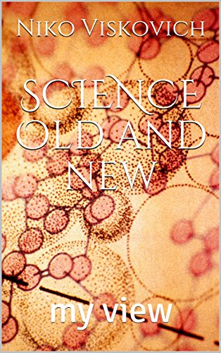 Amazon.co.jp: SCIENCE Old and new: my view (celestial science Book 1 ...