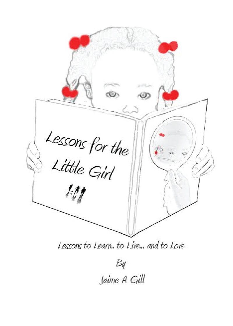 Lessons for the Little Girl - Kindle edition by Gill, Jaime A.. Self ...