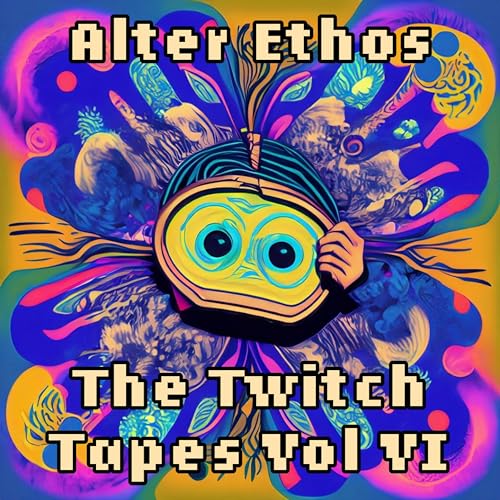 The Twitch Tapes Vol VI de Alter Ethos no Amazon Music Unlimited