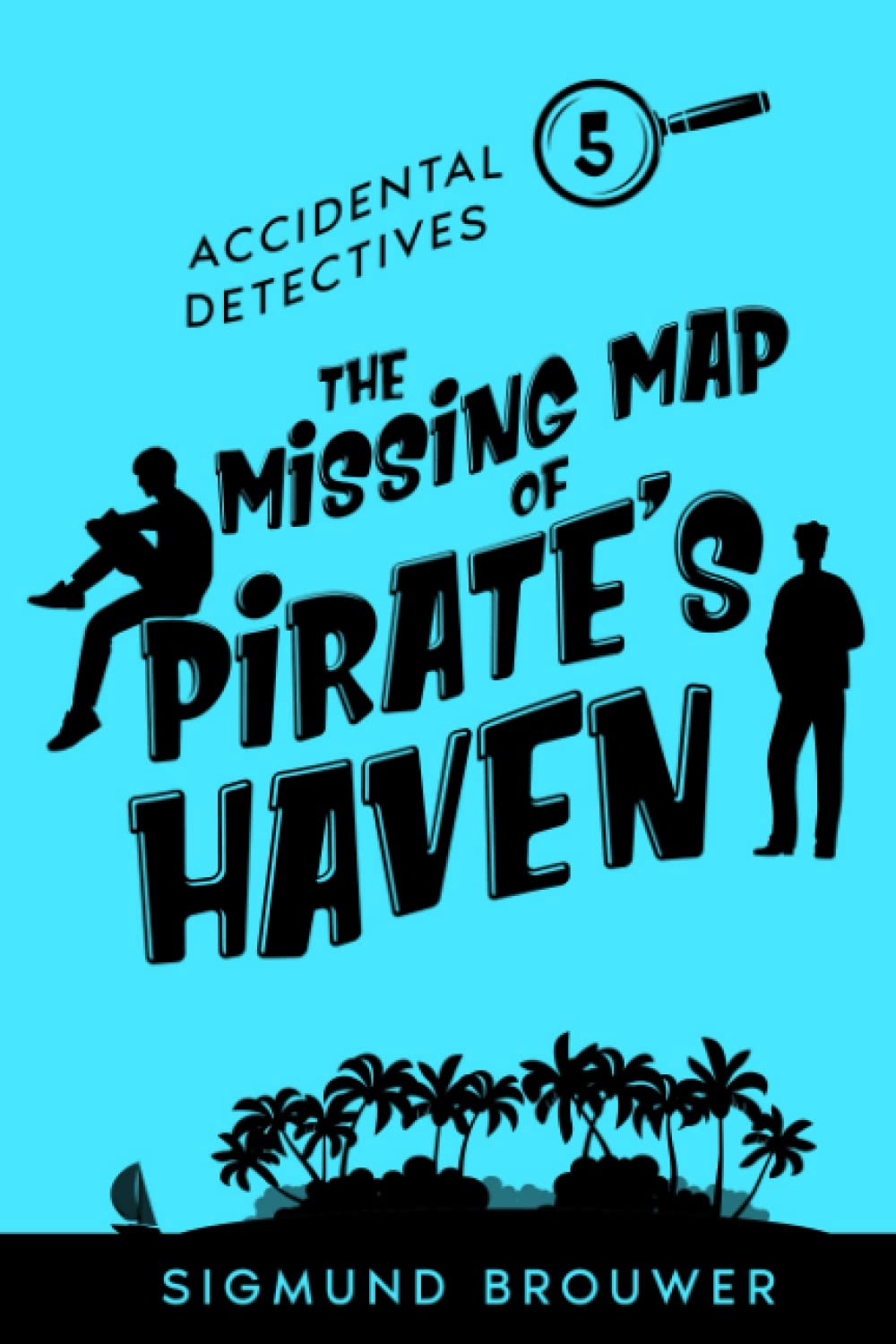 The Missing Map of Pirate's haven (Accidental Detectives): Brouwer, Sigmund: 9781990767272 ...