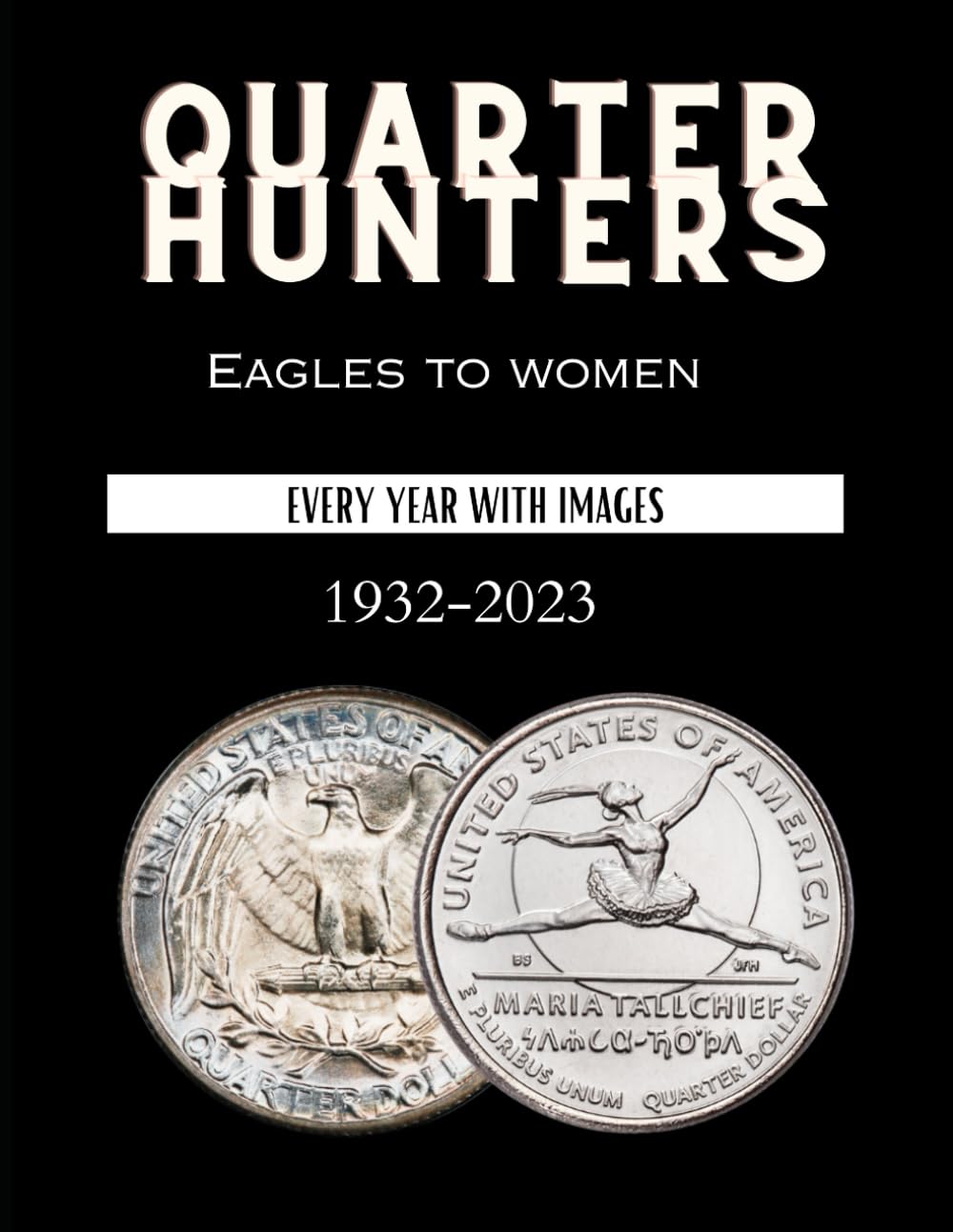 Amazon.com: Quarter Hunters : Eagles to Women: Every Year With Images ...