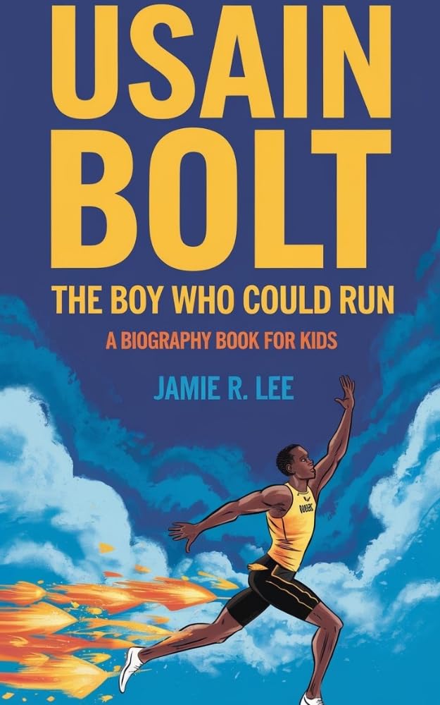 USAIN BOLT: The Boy Who Could Run (A Biography Book For Kids) - Kindle ...